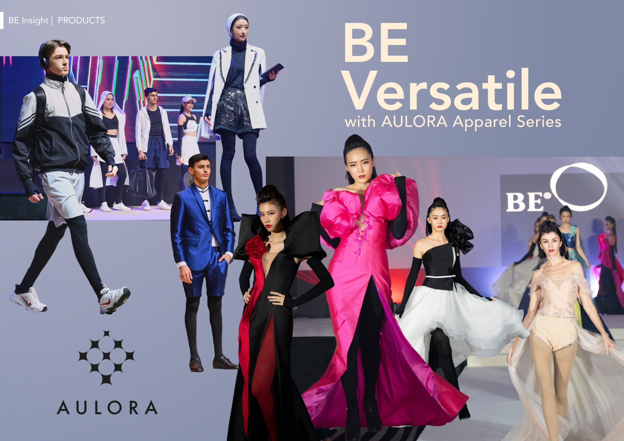BE Versatile with AULORA Apparel Series - BE International Sdn Bhd